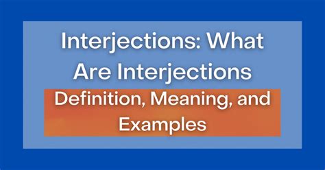 Interjections What Are Interjections Definition And Type Examples