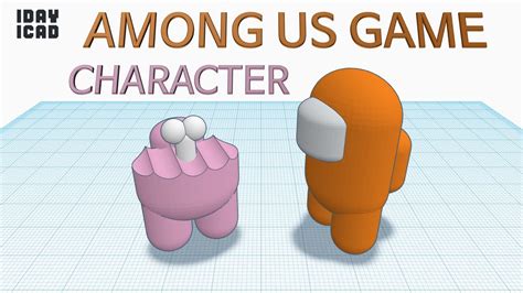 [1day 1cad] Among Us Game Character Tinkercad Know How Style Education Youtube