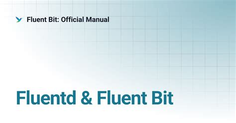 fluentd and fluent bit fluent bit official manual
