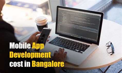 How Much Does It Cost To Develop A Mobile App In Bangalore