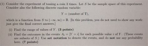 Solved Consider The Experiment Of Tossing A Coin Chegg