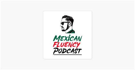 ‎mexican Fluency Podcast Party Lingo Alcohol Drogas Y Fiestas On
