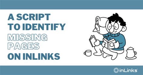 How To Quickly Identify Missing Pages On InLinks Using A Simple Script
