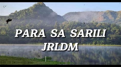 PARA SA SARILI JRLDM YouTube