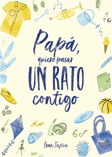 Papá quiero pasar un rato contigo