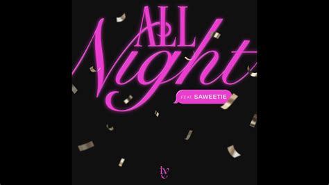 IVE 아이브 All Night Feat Saweetie 舞序 YouTube