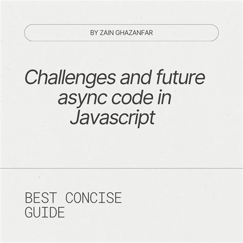 Future Challenges And Tips And Tricks For Asynchronous Javascript