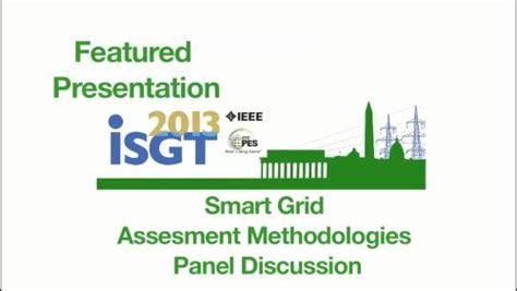 Smart Grid Assessment Methodologies Panel Discussion Video IEEE Power Energy Society