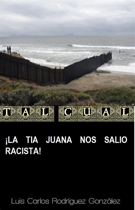 ¡la Tia Juana Nos Salio Racista
