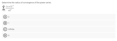 Solved Determine The Radius Of Convergence Of The Power Chegg