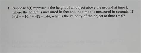 Solved 1 Suppose H T Represents The Height Of An Object