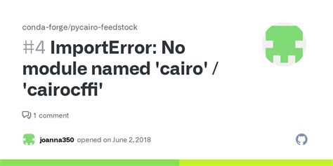 ImportError No Module Named Cairo Cairocffi Issue Conda Forge Pycairo Feedstock