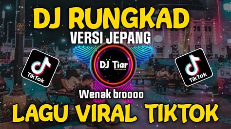 Dj Rungkad Versi Jepang Viral Tiktok Full Bass Youtube