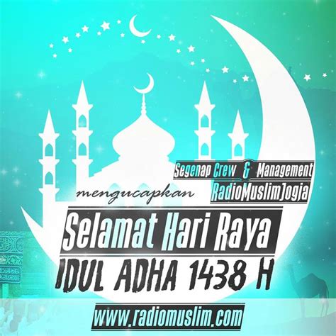 Selamat Hari Raya Idul Adha 1438 H Taqabbalallahu Minna Wa Minkum