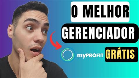 Como Usar O Myprofit Gr Tis Passo A Passo Atualizado Youtube