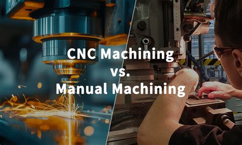 Cnc Machining Vs Manual Machining Which Reigns Supreme Deze