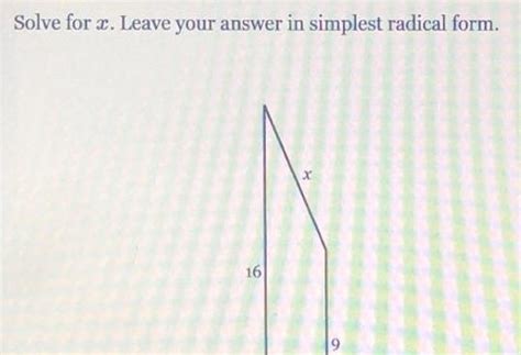Answered Solve For X Leave Your Answer In Simplest Radical Form 16