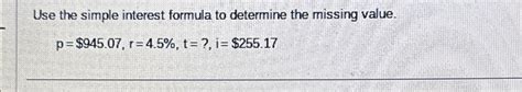 Solved Use The Simple Interest Formula To Determine The Chegg