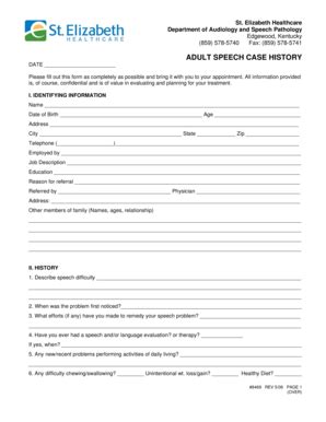 Fillable Online ADULT SPEECH CASE HISTORY St Elizabeth Medical Center Fax Email Print PdfFiller