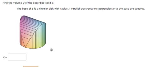 Solved Find The Volume V Of The Described Solid S The Base Chegg