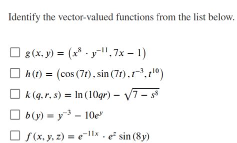 Solved Identify The Vector Valued Functions From The List Chegg