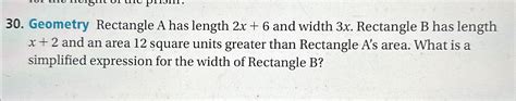 solved geometry rectangle a has length 2x 6 ﻿and width 3x