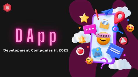 Top 10 Dapp Development Companies In 2025