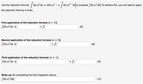 Solved Use The Reduction Formula Integral Ln X N Dx