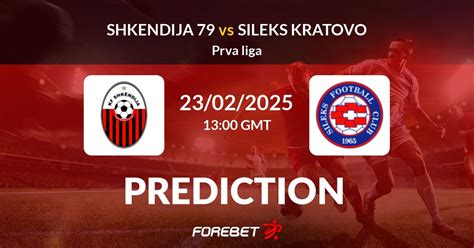 Shkendija 79 Vs Sileks Kratovo Prediction Stats H2h 23 Feb 2025