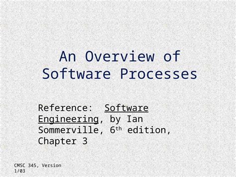 ppt cmsc 345 version 1 03 an overview of software processes