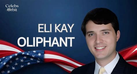 Who Is Eli Kay Oliphant Age Net Worth Career And Wife 2025