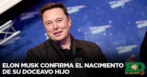 Elon Musk Confirma El Nacimiento De Su Doceavo Hijo