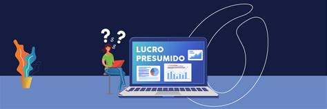 Saiba se o Lucro Presumido é o regime certo para o seu negócio Blog Omie