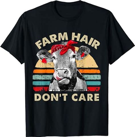 Farm Hair Dont Care T Shirt Pun Cows Lover Vintage Farm T Shirt
