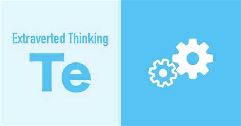 What Is Extraverted Thinking Te Jungian Cognitive Functions Hitostat