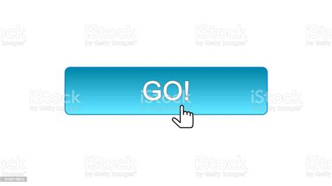 Go Web Interface Button Clicked With Mouse Cursor Blue Color Business