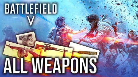 ALL WEAPONS At Launch BATTLEFIELD V YouTube