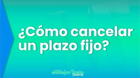 ¡cancela Tu Plazo Fijo En El Banco Nación En Segundos Actualizado