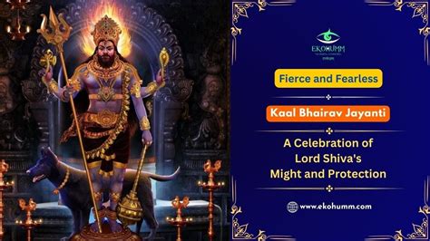 Kaal Bhairav Jayanti Celebrating The Fierce Aspect Of Shiva
