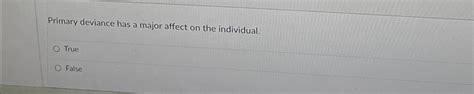 Solved Primary Deviance Has A Major Affect On The Solved Primary Deviance Has A Major Affect On The