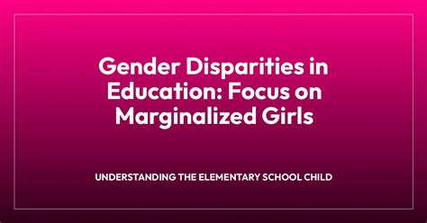 Gender Disparities In Education Focus On Marginalized Girls • Deled Institute