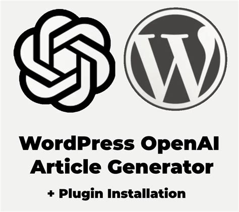 Wordpress Openai Article Generator Plugin Installation Neatscriptlab