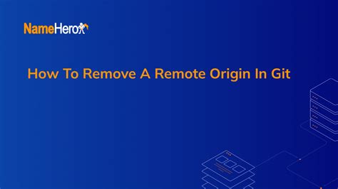 How To Remove A Remote Origin In Git