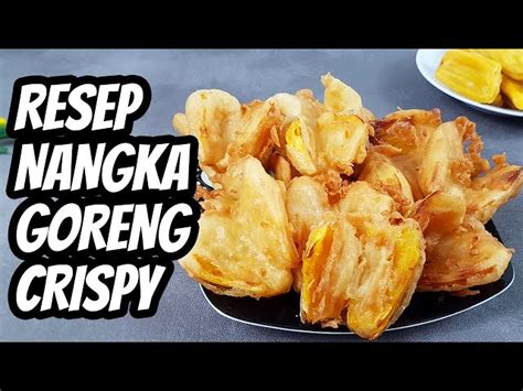 Resep Rahasia Kue Nangka Goreng Wujudkan Kue Renyah Nan Lezat