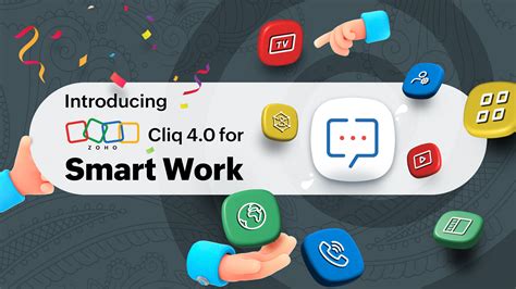 Unveiling Zoho Cliq 4 0 It S Time For Smart Work Zoho Blog