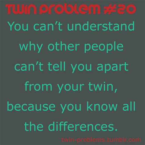 Twin Problems