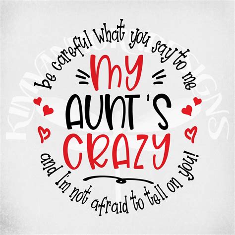 Crazy Aunt Svg Be Careful What You Say To Me My Aunts Etsy