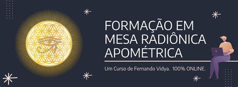 Formação Em Mesa Radiônica Apométrica Cursos Terapias Energéticas