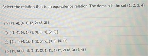 Select The Relation That Is An Equivalence Relation The Domain Is The