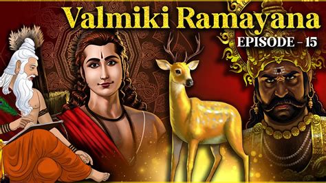 Valmiki Ramayana Episode 15 शर रम ज न कय मरच क वध